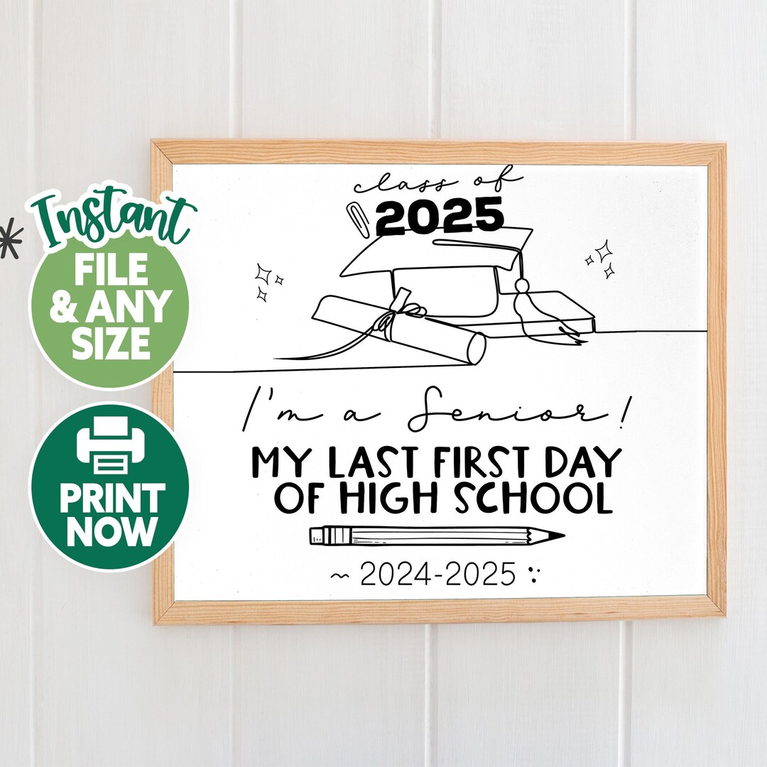 Class of 2025 Sign - I'm a Senior Last First Day Printable Sign - First ...