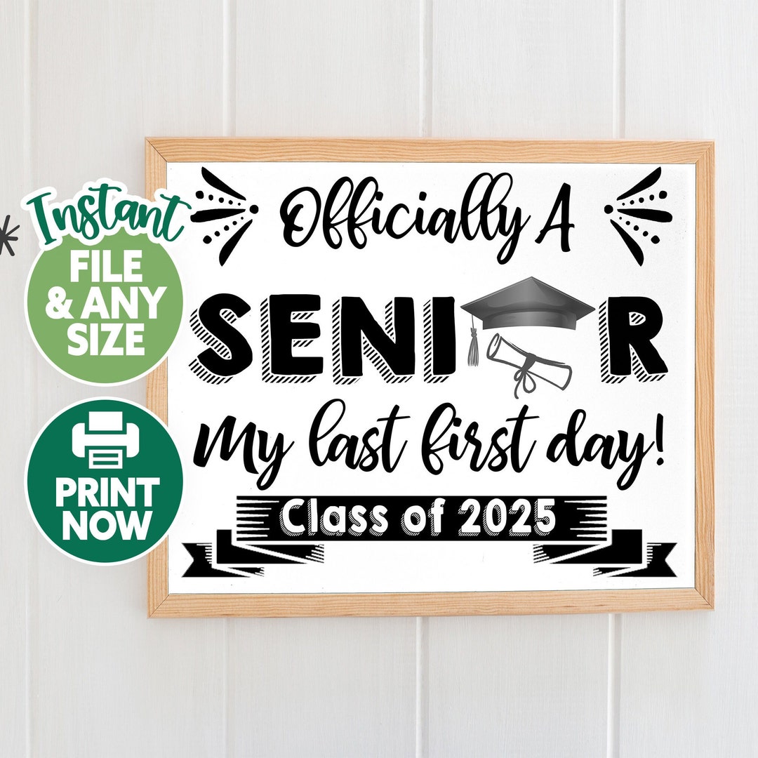 First Day of Senior Year Sign - Last First Day Printable - Back to ...