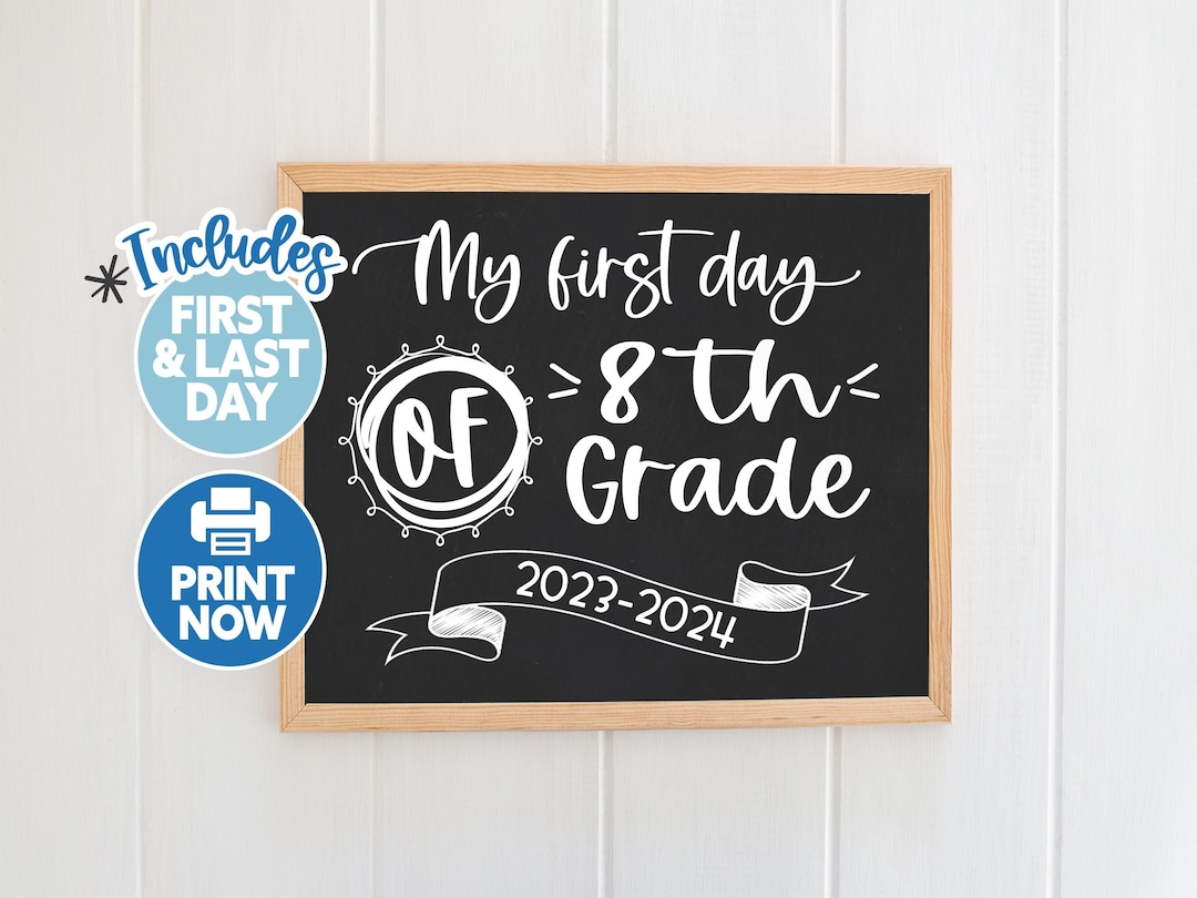 First Day of Eighth Grade Back to School Sign Chalkboard Printable 1st ...