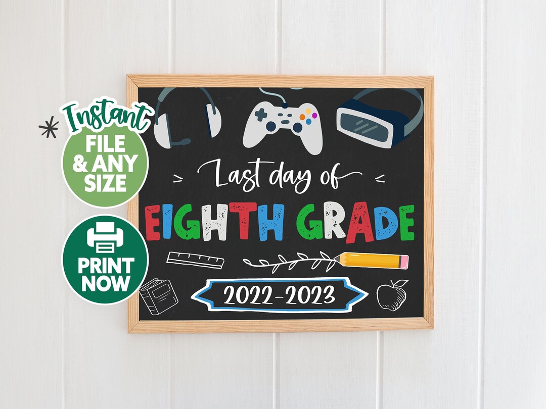 Last Day of 8th Grade Sign - Boy Last Day of School Sign Eighth Grade ...