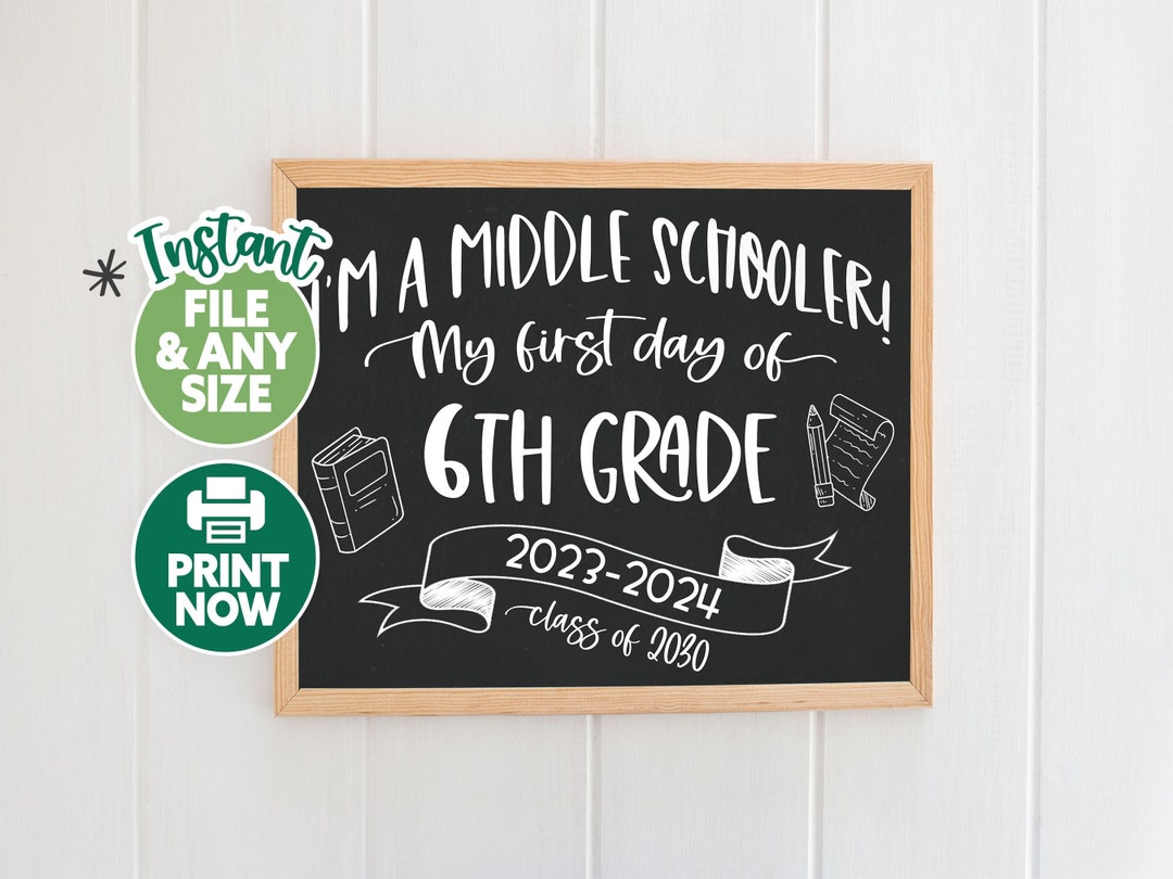 First Day of Middle School Sign First Day of 6th Grade Printable 1st ...