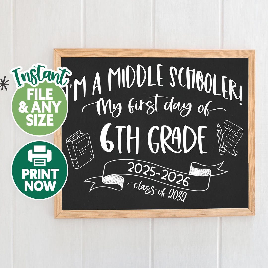 First Day of Middle School Sign - First Day of 6th Grade Printable ...