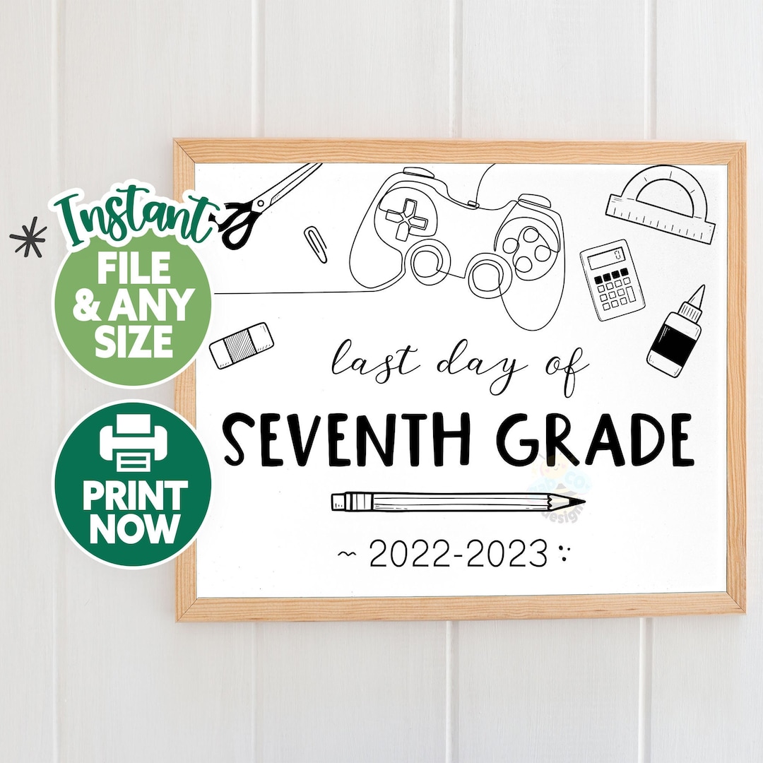 Last Day of 7th Grade Sign - Last Day of School Sign Seventh Grade ...