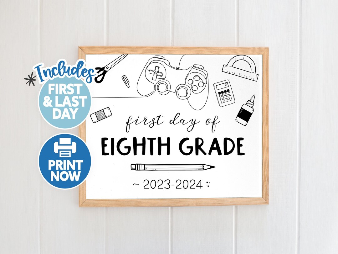 First Day of 8th Grade Printable Sign - Eighth Grade Back to School ...