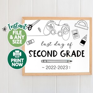 Last Day of Second Grade Printable - Boy Last Day of 2nd Grade Sign ...