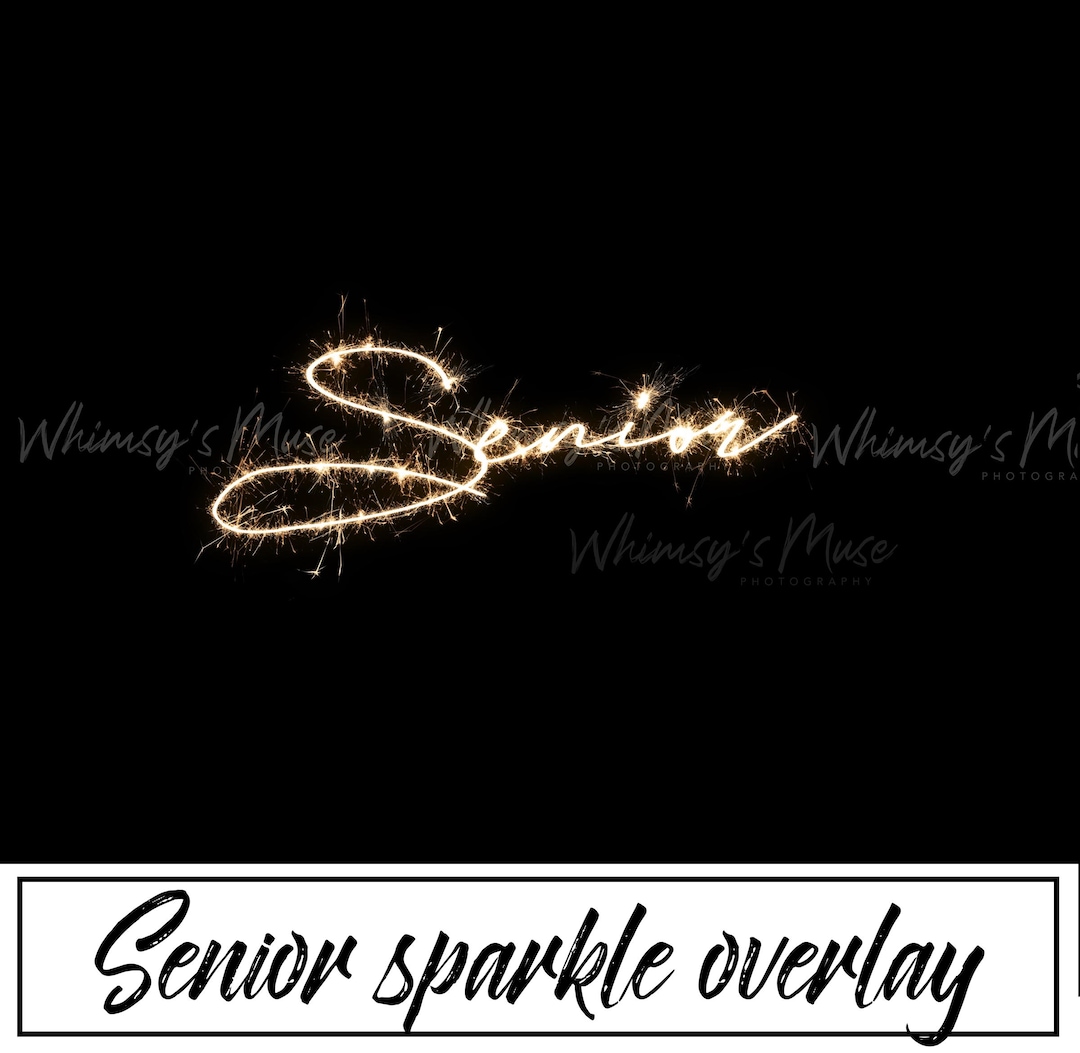 Sparkler Overlay - Senior - Digital File - Senior PNG - Etsy