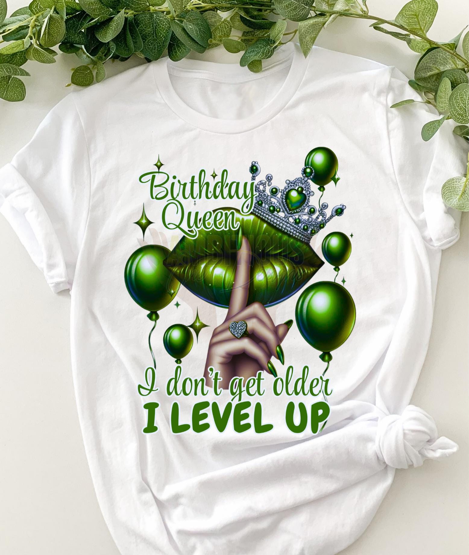 Birthday Queen Png| Green Birthday Queen | I Dont Get Older I Level up ...