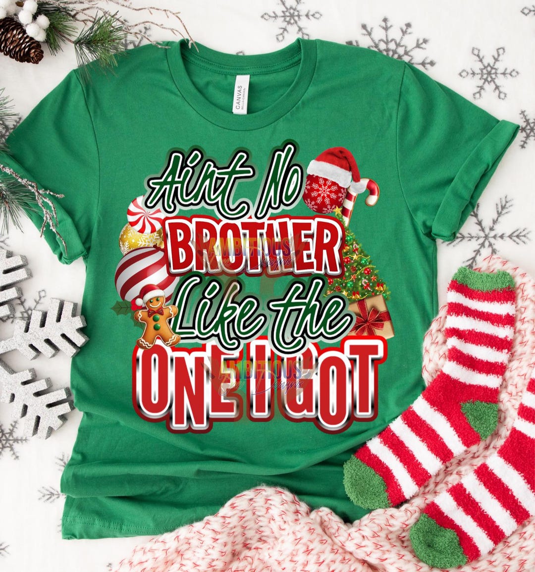 Aint No Brother Like the One I Got Png| Family Christmas Png| Christmas ...