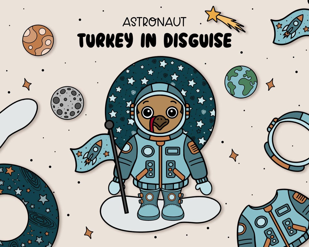 Astronaut Printable Turkey Disguise, Thanksgiving Kids Activity ...