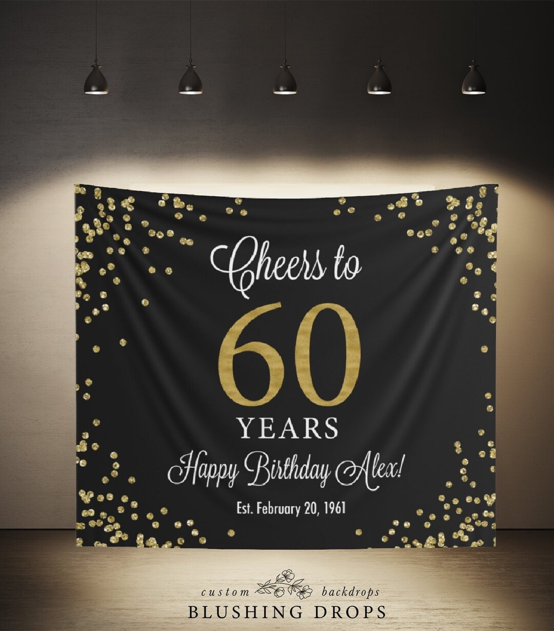 60th Birthday Backdrop, Happy 60th Birthday Backdrop, Cheers to 60th ...