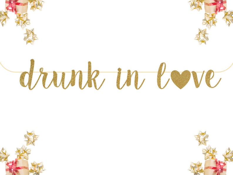 Drunk in Love Glitter Banner | Photo Prop Celebrate| Personalized ...