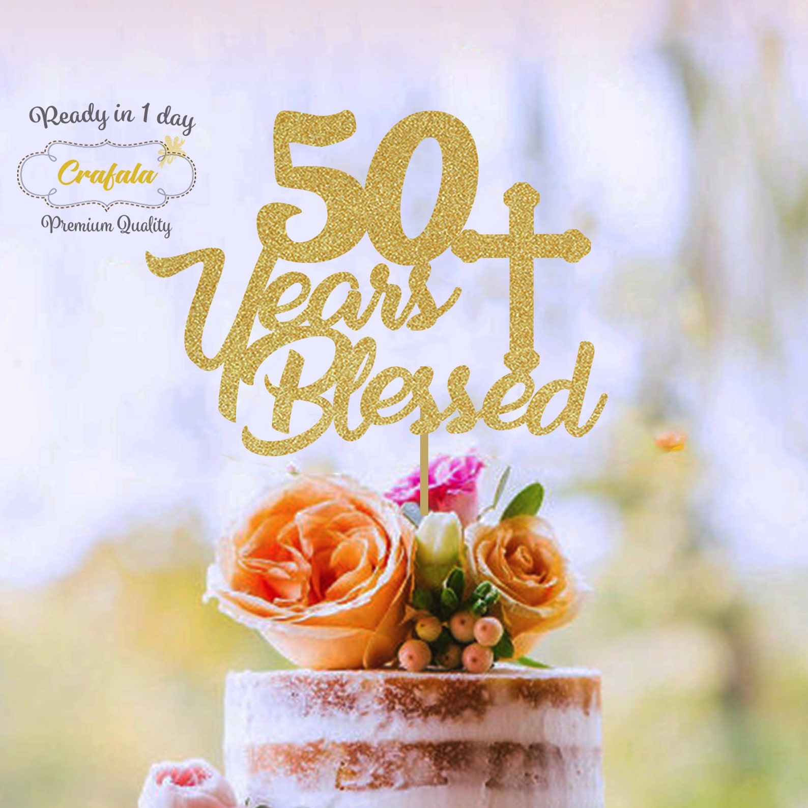 50 Years Blessed Cake Topper, 50 Birthday Custom Cake Topper Gold ...