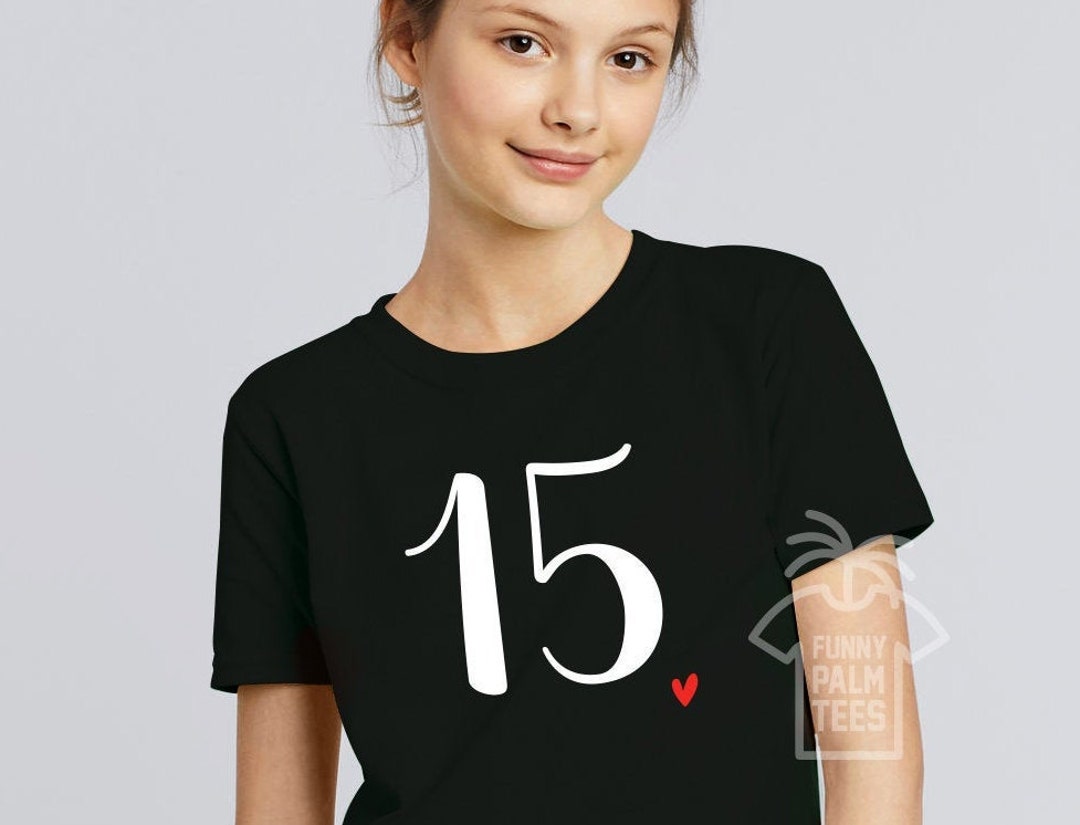 15th Birthday Shirt15th Birthday Gift15th Birthday15 - Etsy