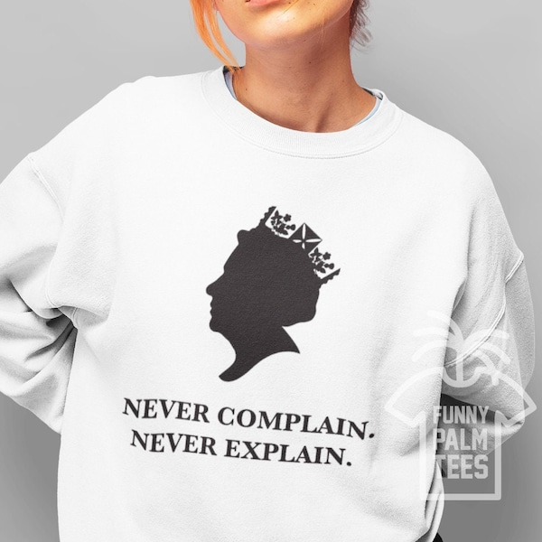 Never Complain Never Explain - Etsy