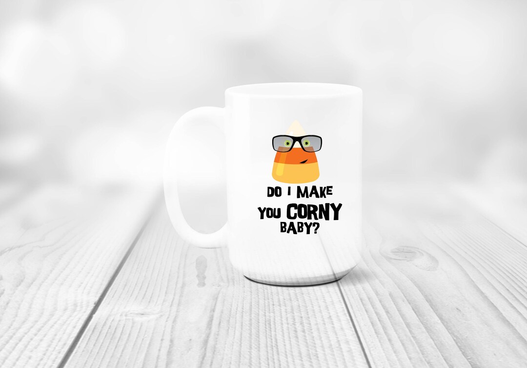 Do I Make You Corny Baby Mug - Candy Corn Mug - Halloween - 15oz Mug ...