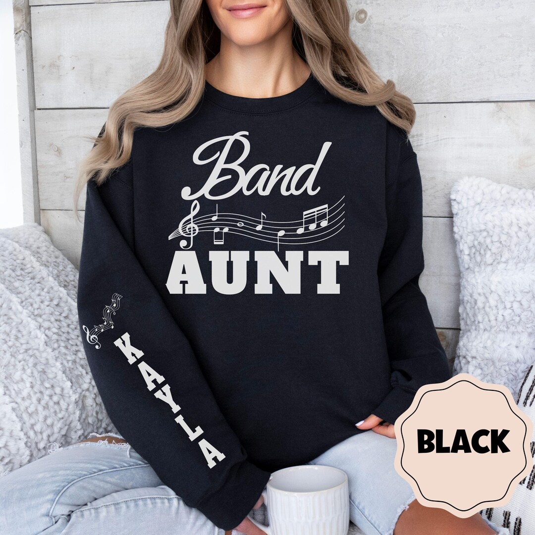 Custom Band Aunt Sweatshirt, Gift for Band Aunt, Personalized Band Aunt ...