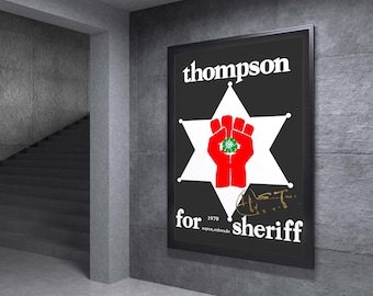 Hunter S Thompson for Sheriff Poster - Etsy