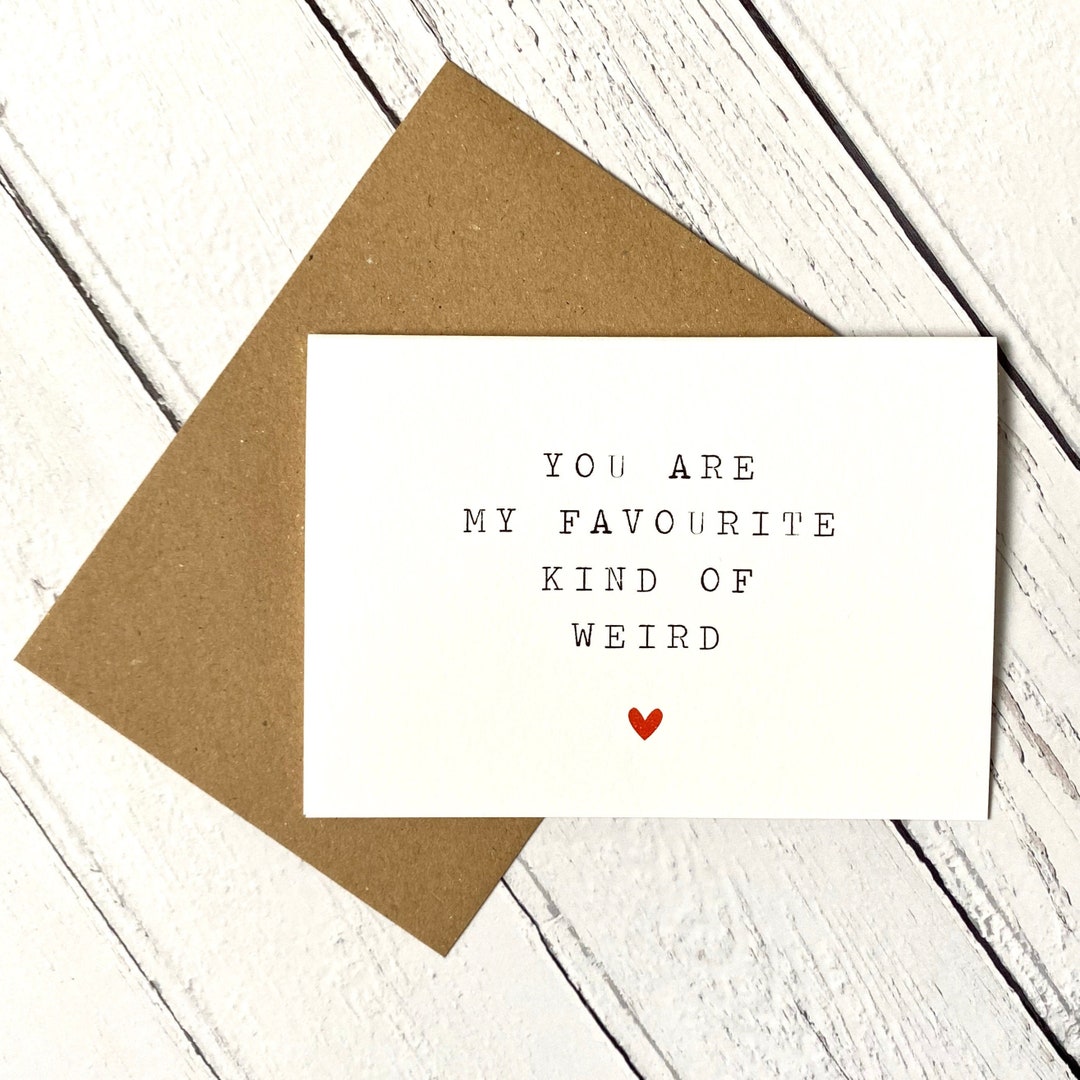 You Are My Favourite Kind of Weird Card - Etsy Singapore