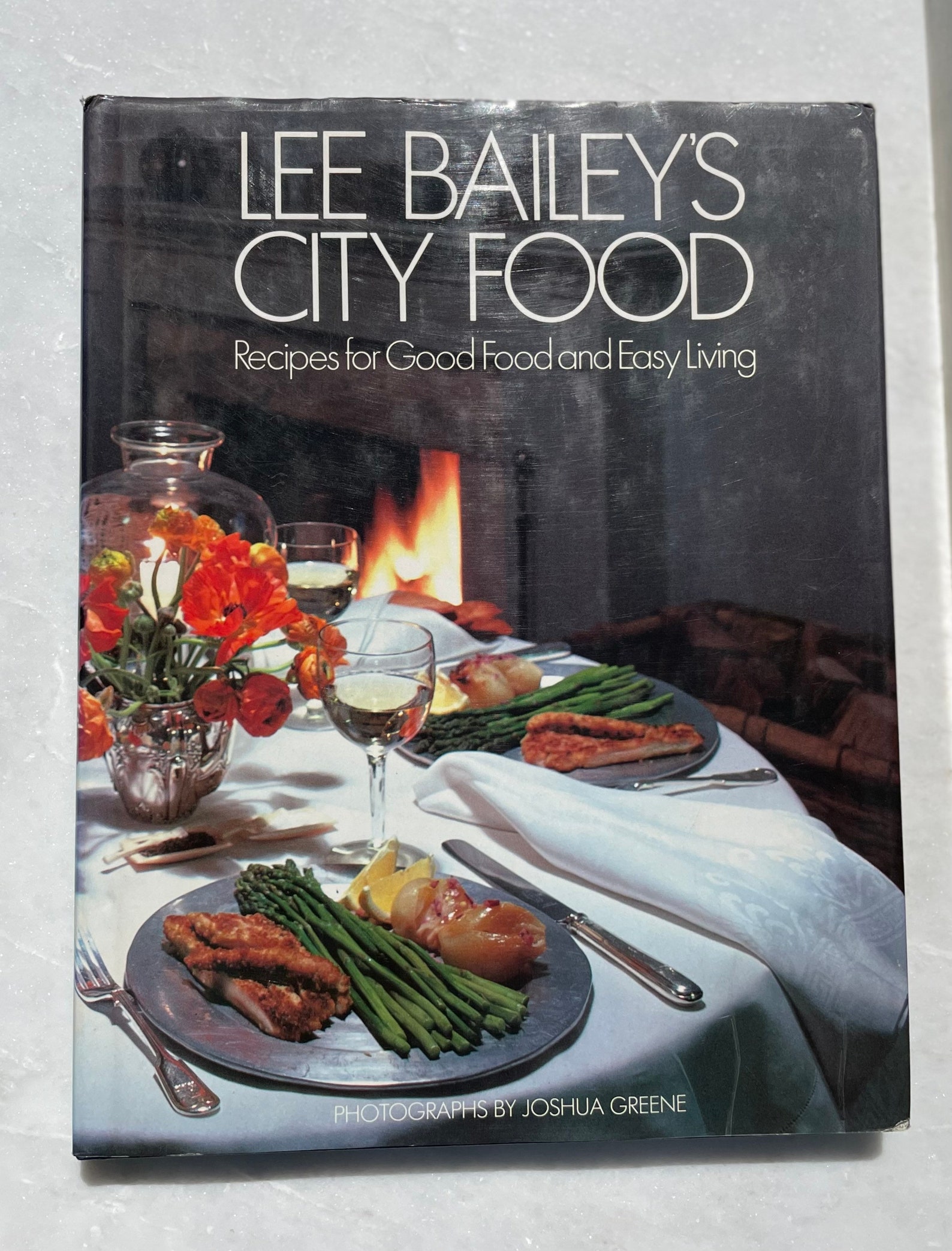 Lee Bailey's City Food - Recipes for Good Good and Easy Living ...