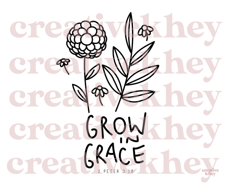 Grow in Grace SVG, Grow in Grace PNG, Floral Scripture PNG, Womens ...