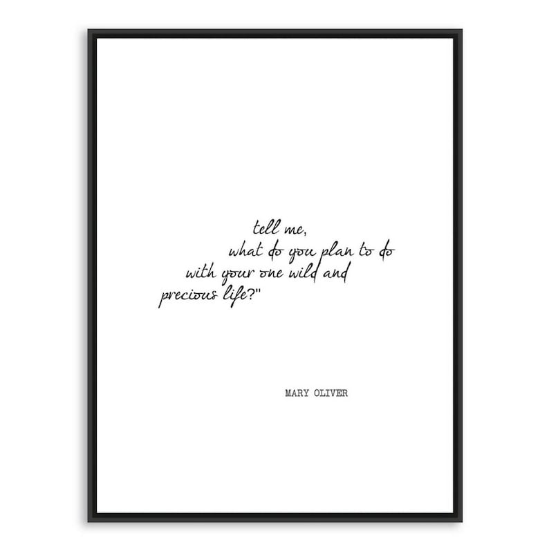 Printable Quote Mary Oliver Your Precious Life Poetry Quote Etsy