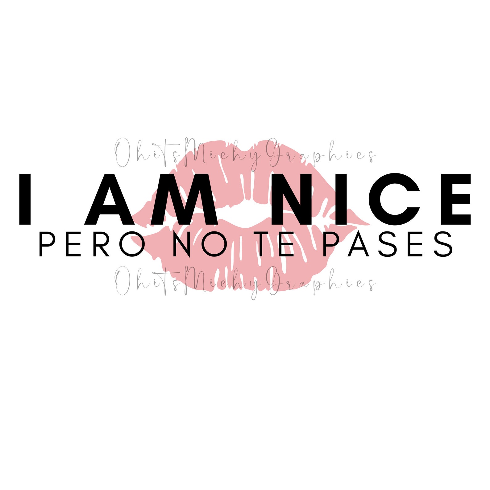 Hispanic Sayings | Funny | Funny Sayings | I Am Nice | Digital Print ...