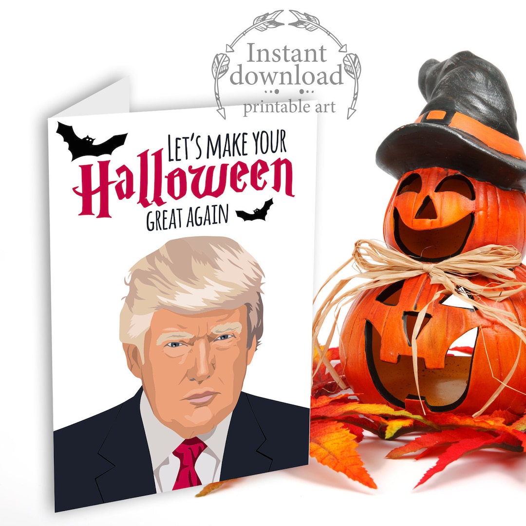 Trump Card, Printable Card, Funny Halloween Cards, Instant Download ...