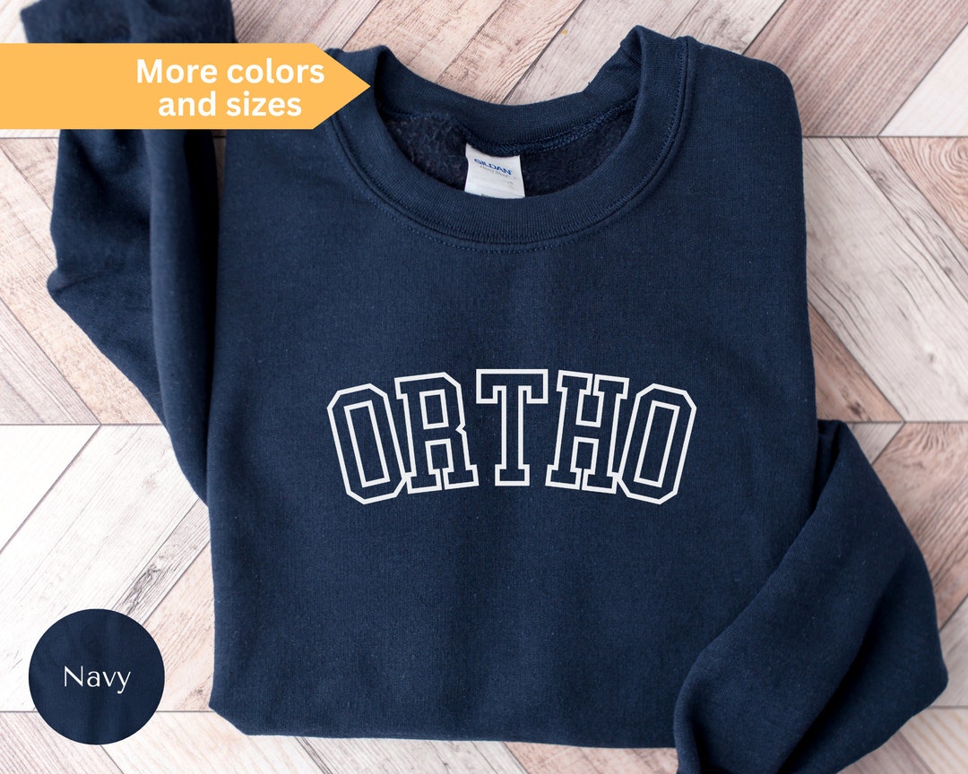 Ortho Sweatshirt, Orthopedist Gift, Nurse Appreciation Gift, Orthopedic ...