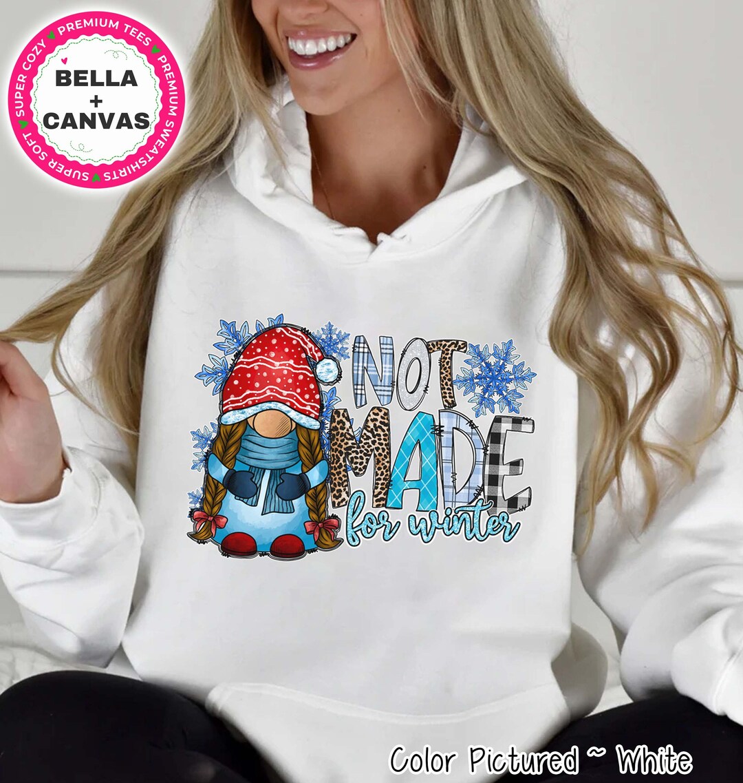 Gnome Not Made for Winter Sweatshirt, Winter Sweatshirt, Freezing ...