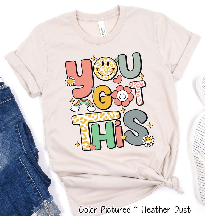 You Got This Shirt, Motivational Shirt, Counselor Shirt, Teacher Shirt ...