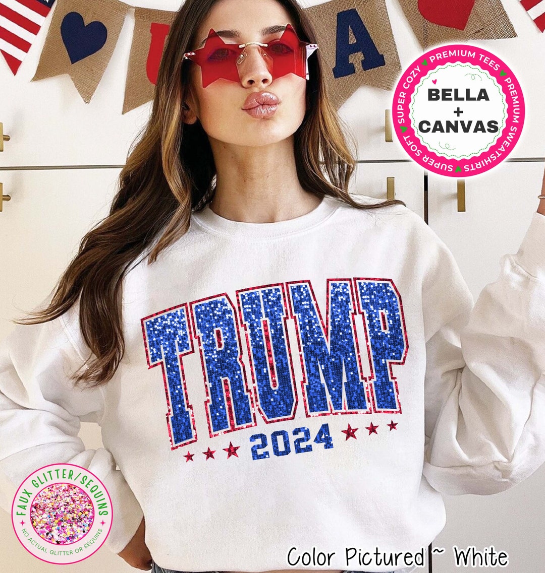 Faux Sequin Trump 2024 Sweatshirt, Pro Trump Sweater, Election Shirt ...