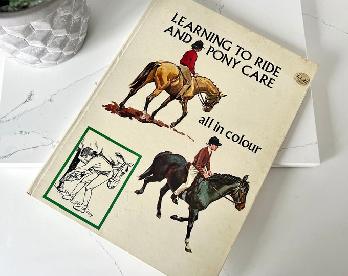 Vintage Learning to Ride and Pony Care All in Colour Horse Pony Care ...