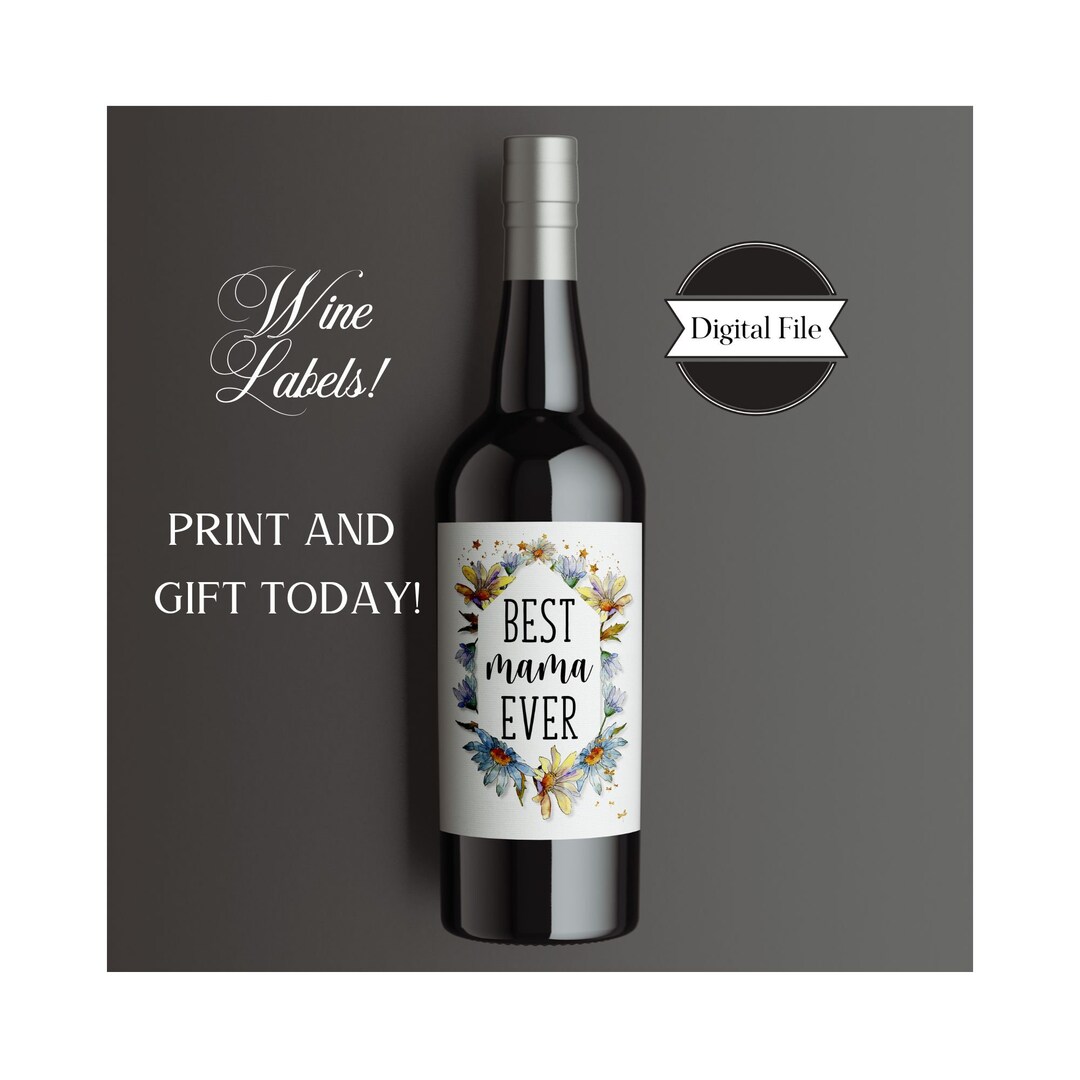 Printable Wine Labels for Mom, Mother's Day Wine Gift, Best Mama Ever ...