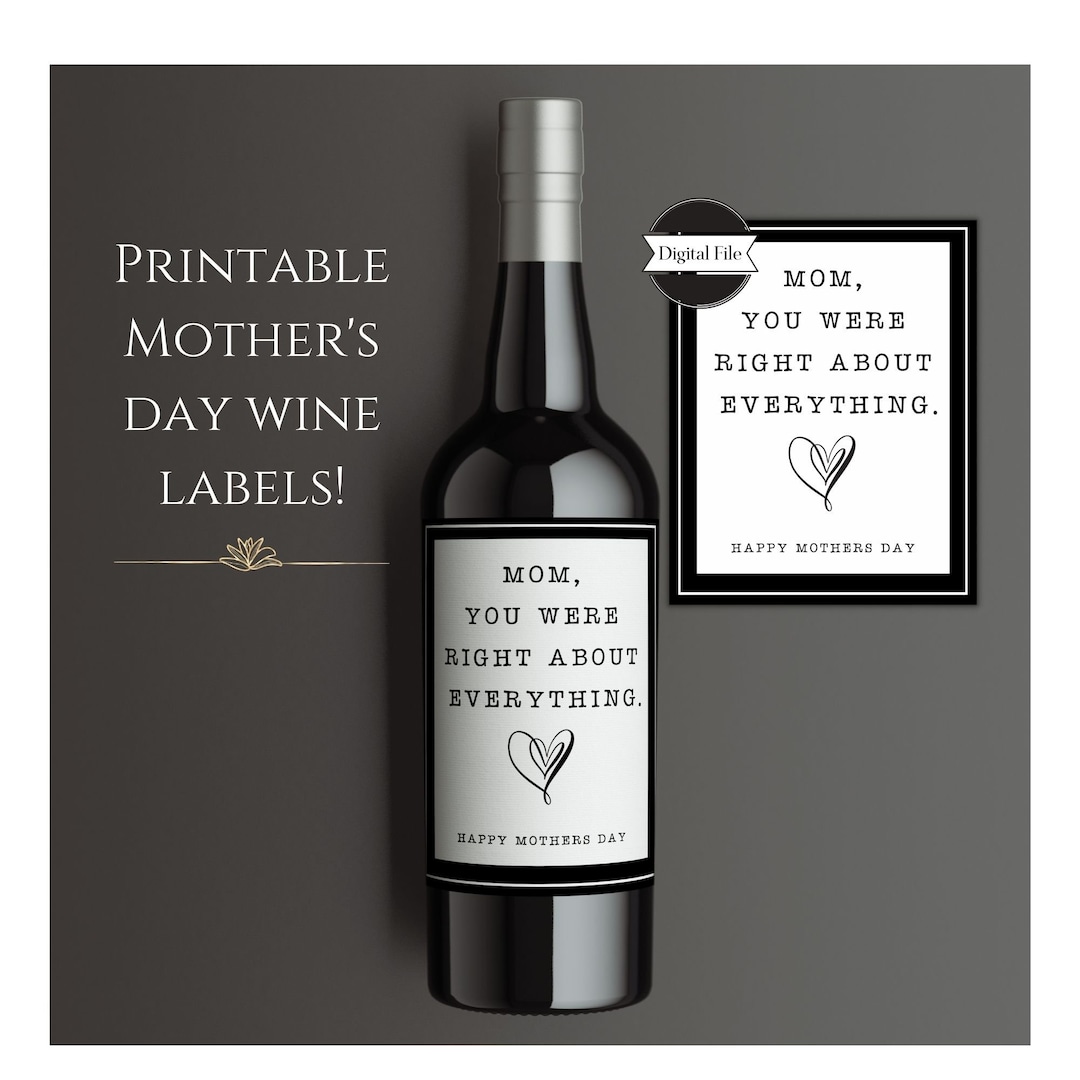 Mother's Day Printable Wine Labels, Mother's Day Wine Gift, Mom, You ...