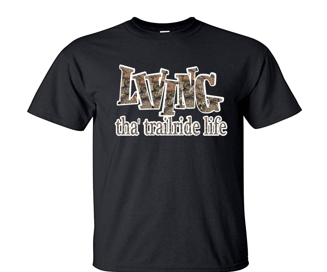 Live Tha' Trailride Life Tee - Etsy
