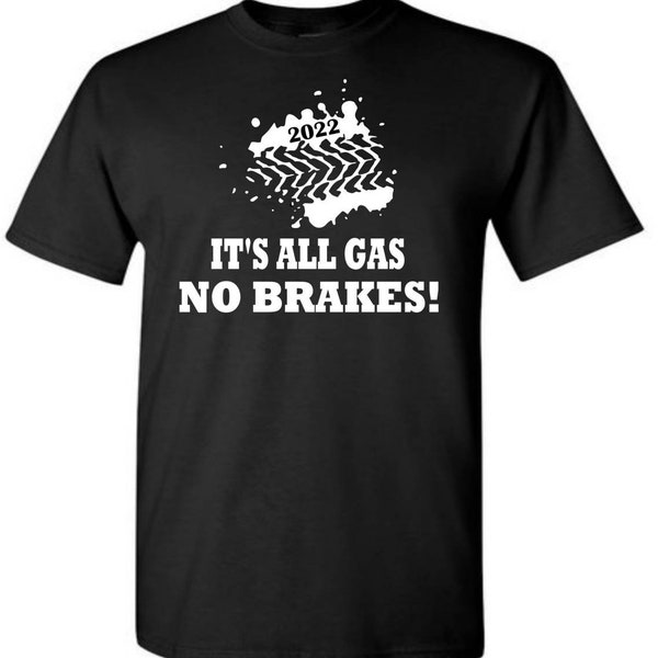 All Gas No Brakes Shirt - Etsy