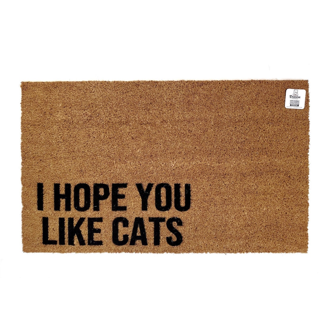 I Hope You Like Cats - Welcome Mat - Door Mat - Funny Doormat - Cat ...