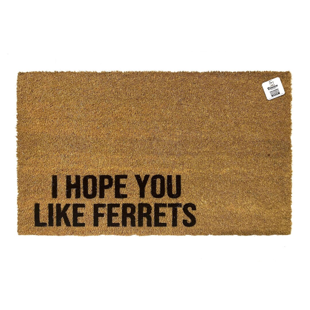 I Hope You Like Ferrets | Ferrets | Welcome Mat | Door Mat | Funny ...