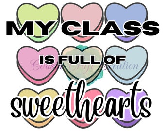 My Class is Full of Sweethearts Sweet Heart Conversation Hearts Teacher ...