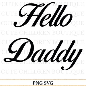 Hello Daddy SVG Pregnancy Announcement Husband, Newborn Onesie PNG ...