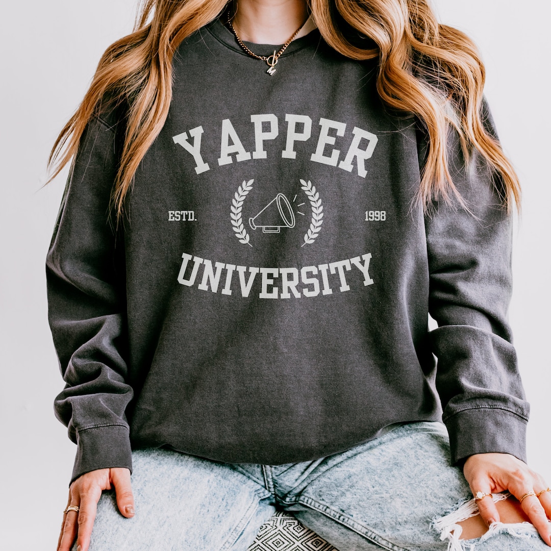 Yapper University Yapper Shirt Weird Stuff Stupid Sweatshirt Funny ...