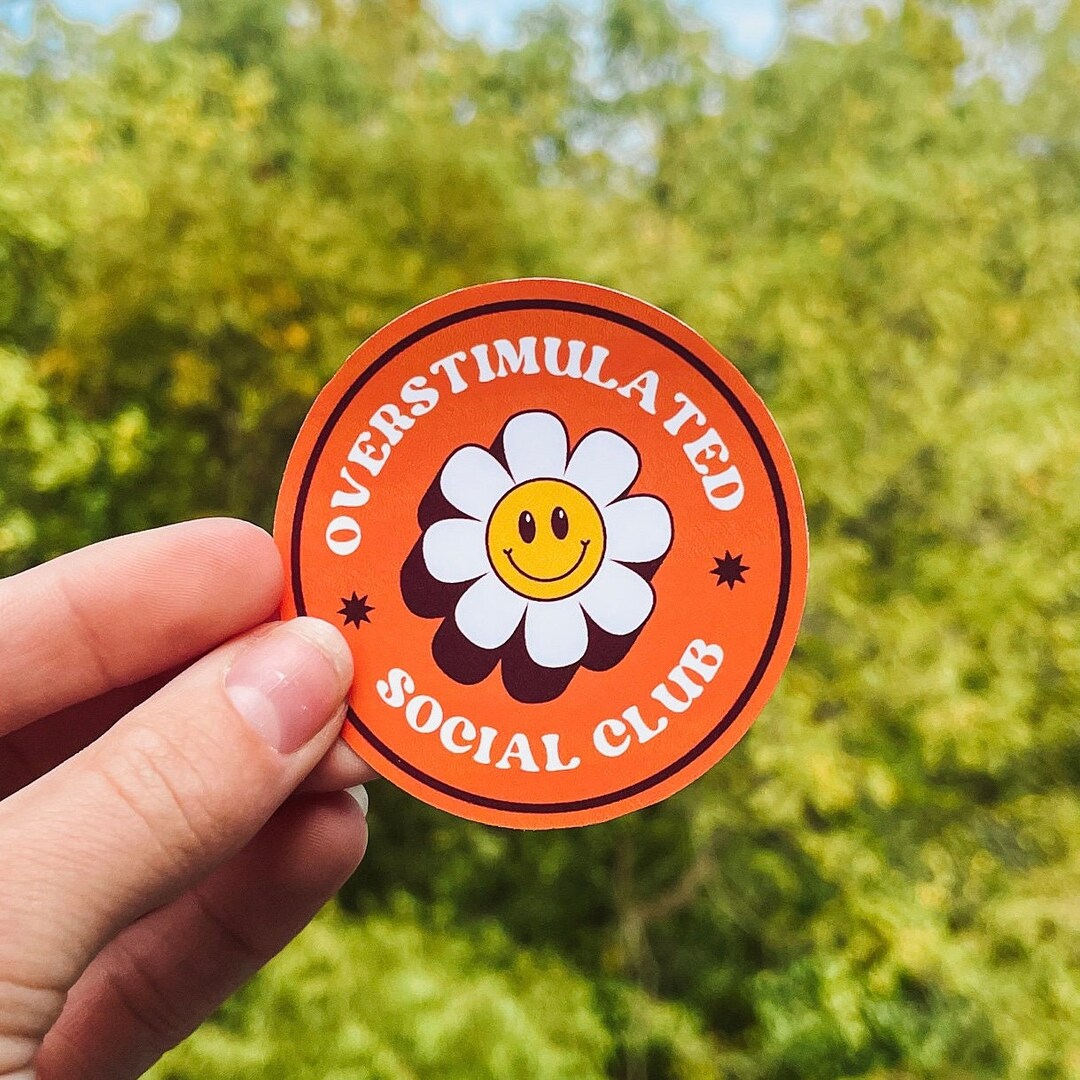 Overstimulated Social Club Sticker Autism Aticker ADHD Anxiety Unhinged ...