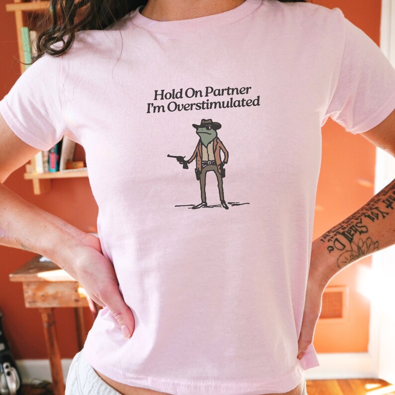 Hold on Im Overstimulated Shirt Cowboy Frog Shirt Y2K Baby Tee Unhinged ...