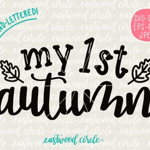 My First Autumn Svg, My 1st Autumn Svg, My First Fall Svg, Hand ...