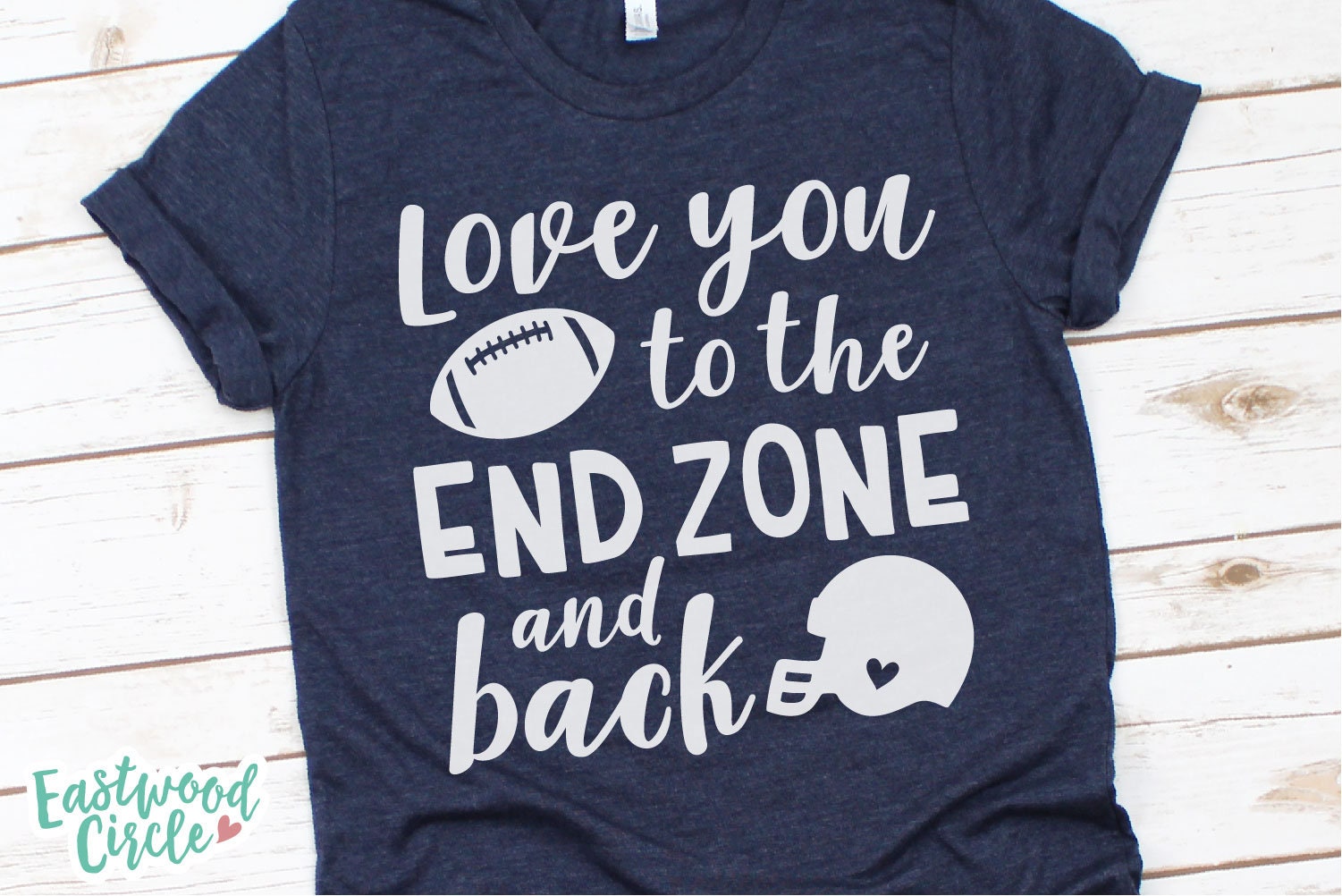 Love You to the End Zone and Back Svg, Love You to the End Zone Svg ...