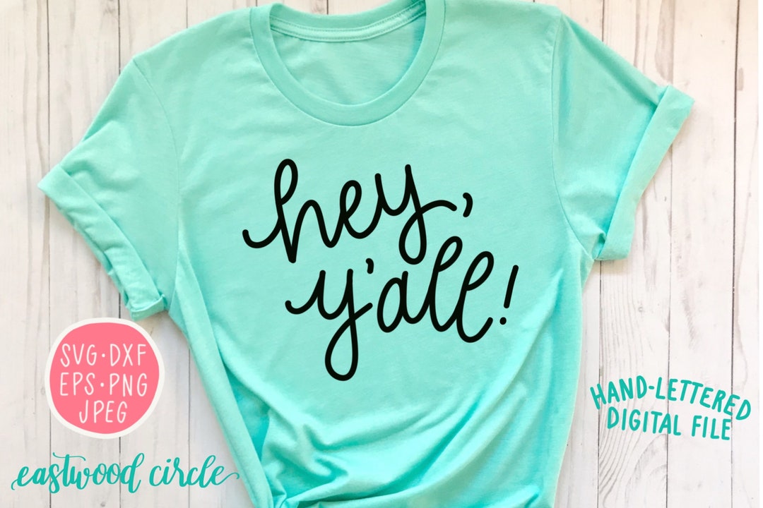 Hey Y'all Svg, Hey Yall Svg, Southern Svg, Hand Lettered Svg ...