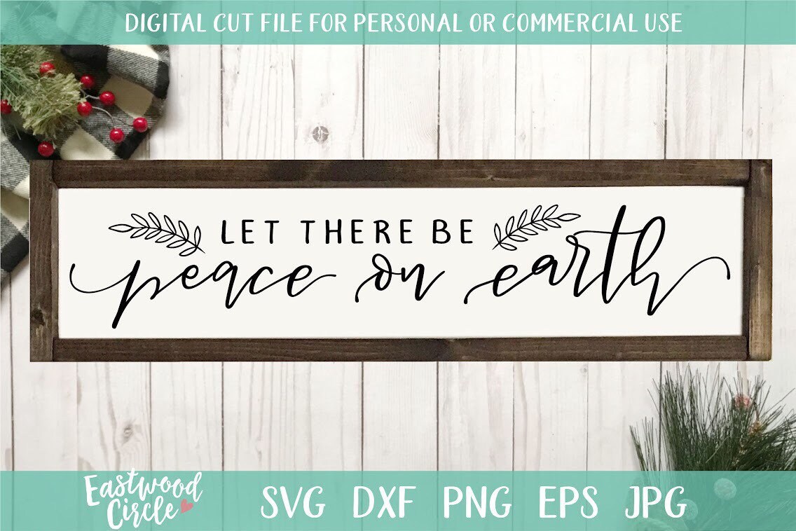 Let There Be Peace on Earth Svg, Peace on Earth Svg, Christmas Svg ...