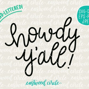 Howdy Y'all Svg, Howdy Yall Svg, Southern Svg, Hand Lettered Svg ...