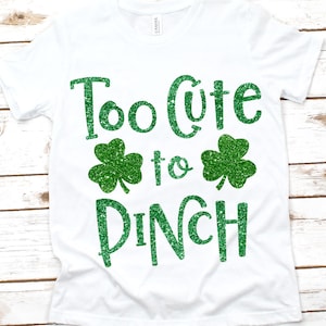 Too Cute to Pinch Svg, St. Patrick's Day Svg, St. Patrick's Svg, Irish ...