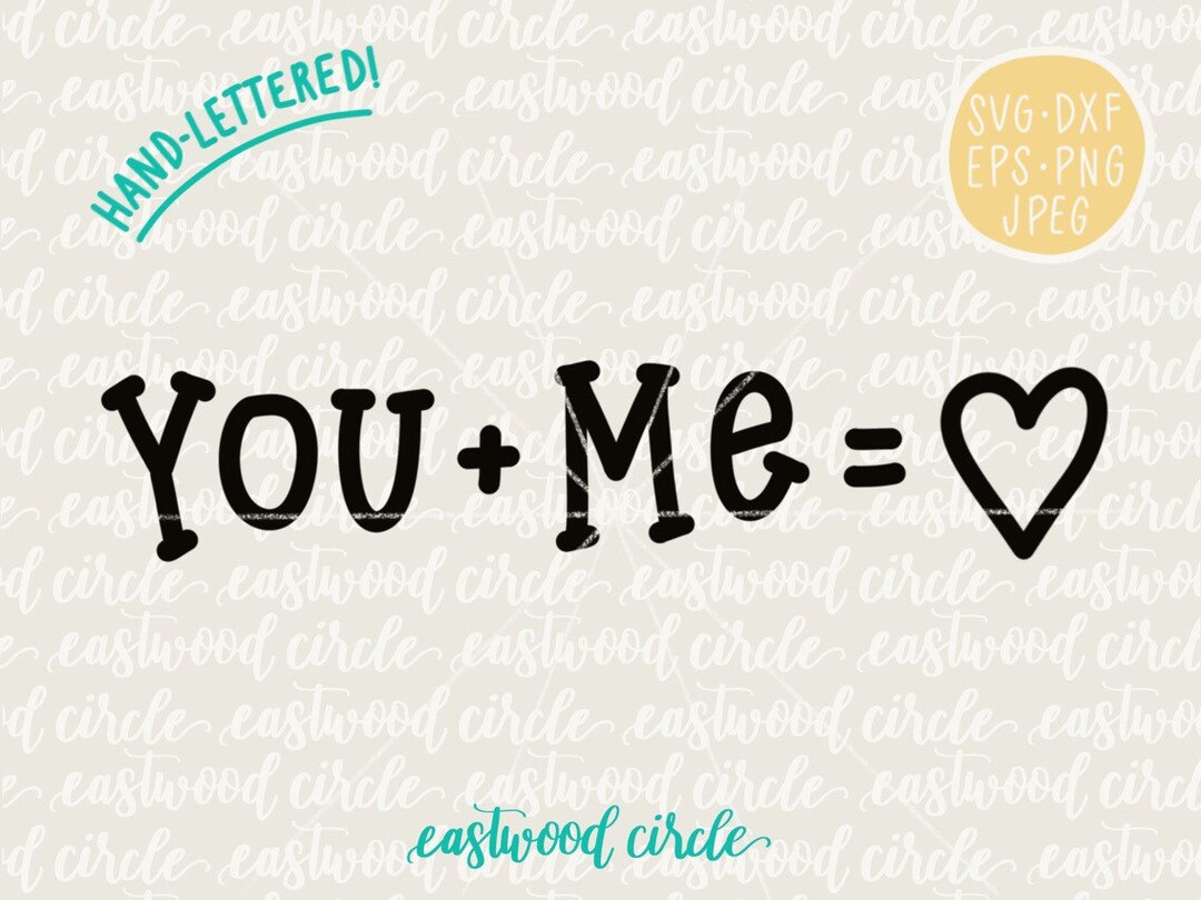 You Plus Me Svg, You and Me Svg, Valentine's Day Svg, Valentine Svg ...